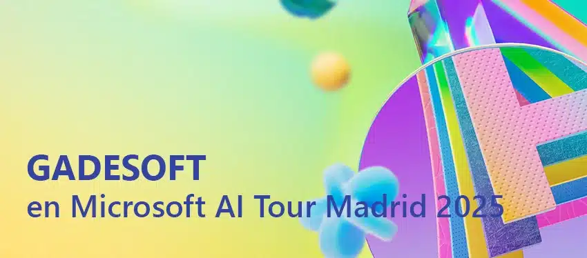 Gadesoft colabora en el Microsoft AI Tour Madrid 2025